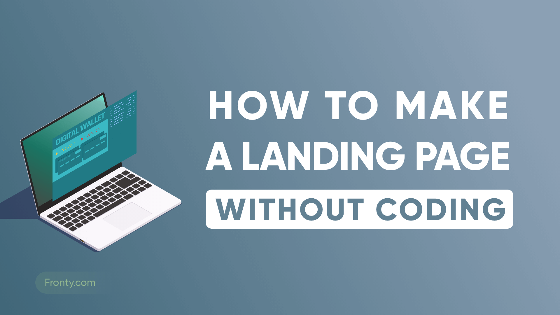 How To Create a Landing Page Without Coding - Fronty